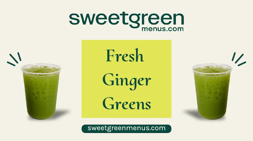 Ginger Greens - Sweetgreen Menu [2026]